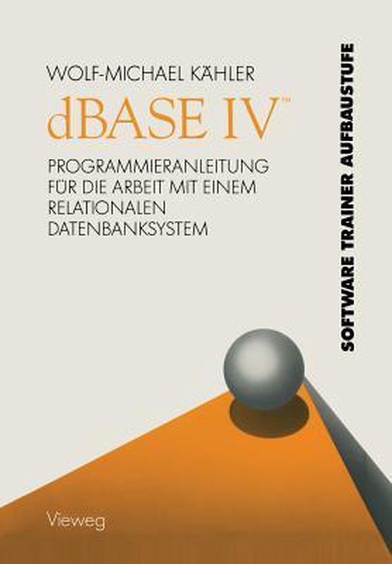 dBASE IV (Tm) | 9783528146795 | Wolf-Michael Kähler | Boeken | bol.com