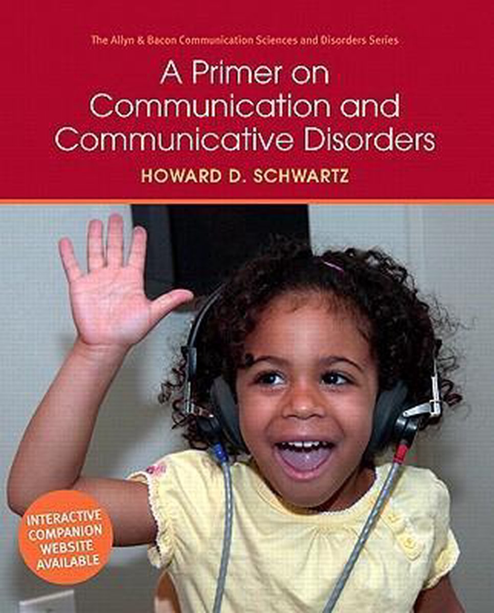 A Primer on Communication and Communicative Disorders | 9780205496365 ...
