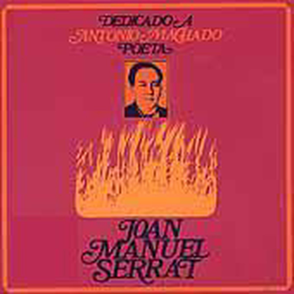 Dedicado A Antonio Machado, Joan Manuel Serrat | CD (album) | Muziek | bol