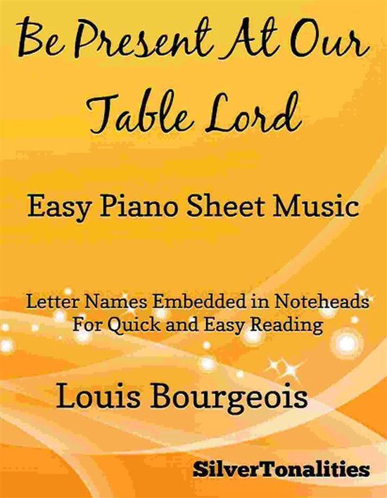 Be Present At Our Table Lord Easy Piano Sheet Music (ebook ...