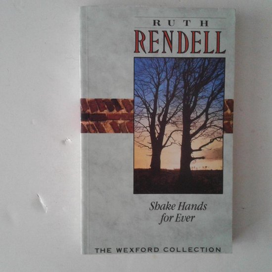 SHAKE HANDS FOR EVER, Ruth Rendell | 9780091743154 | Boeken | bol.com
