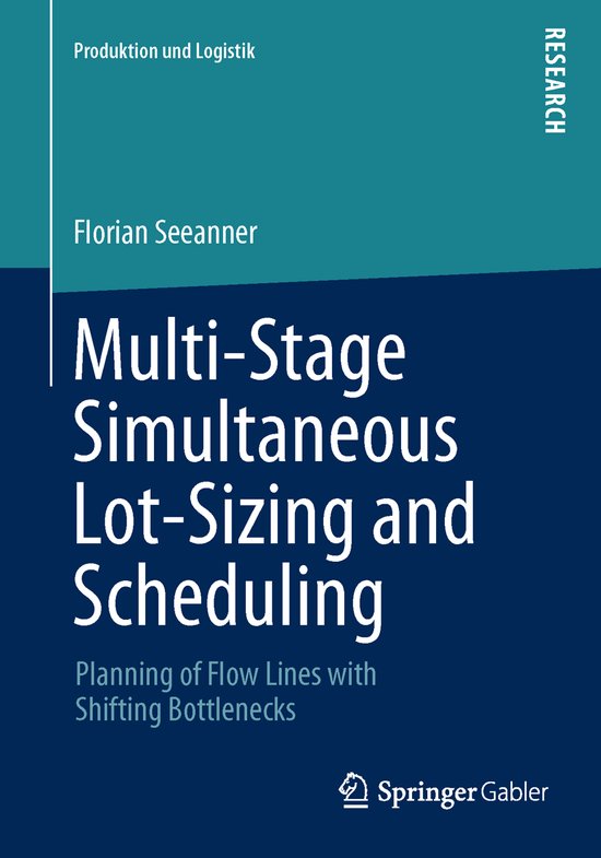 Multi-Stage Simultaneous Lot-Sizing and Scheduling | 9783658020880 | Florian Seeanner... | bol