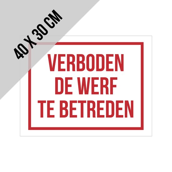 Bord polystyreen "Verboden de werf te betreden" | 40 x 30 cm | Ideaal ...