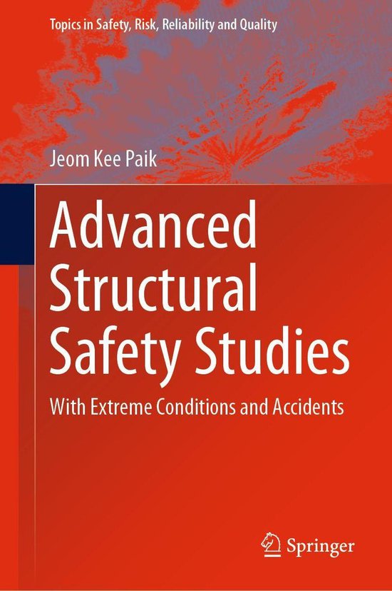 Topics in Safety, Risk, Reliability and Quality 37 - Advanced ...