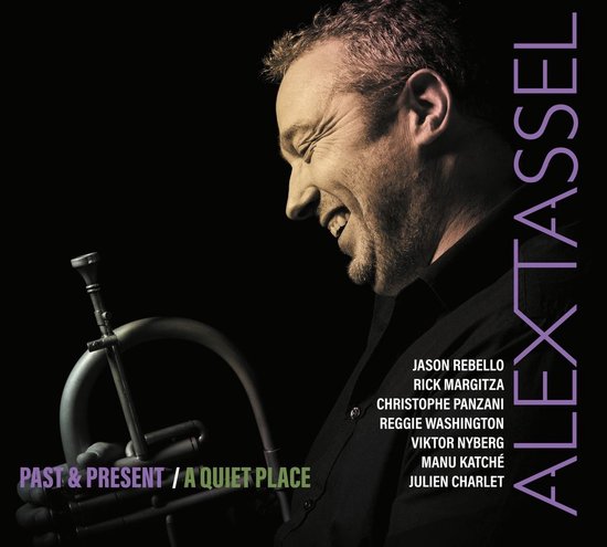 Alex Tassel - Past & Present - A Quiet Place (2 CD), Alex Tassel ...