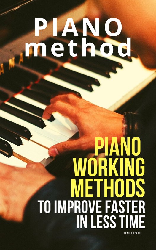 Piano Method (ebook), Jean Dupond | 1230005404407 | Boeken | bol