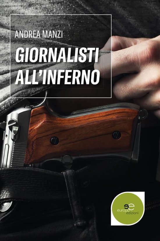 Giornalisti all’inferno (ebook), Andrea Manzi | 9788855080712 | Boeken ...