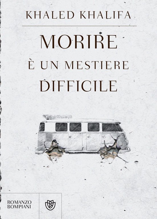 Morire è un mestiere difficile (ebook), Khaled Khalifa | 9788858782682 ...