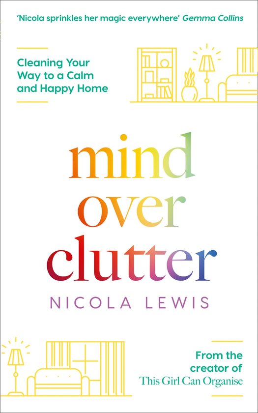 Mind Over Clutter: Cleaning Your Way to a Calm and Happy Home (ebook ...