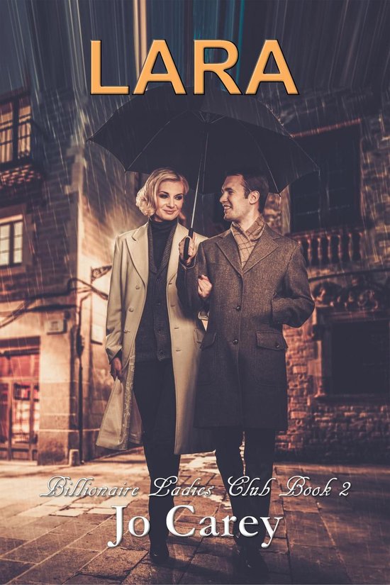 Billionaire Ladies Club 2 - Lara (ebook), Jo Carey | 9781386049739 | Boeken | bol.com