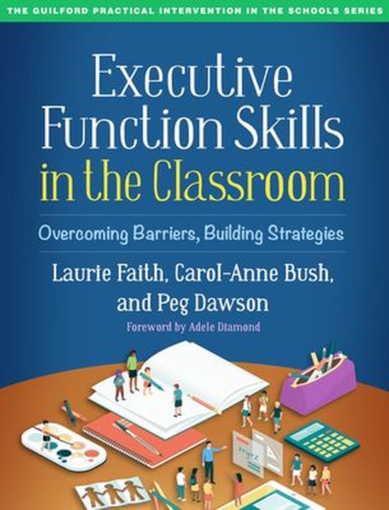 Executive Function Skills in the Classroom (ebook), Laurie Faith, PhD ...