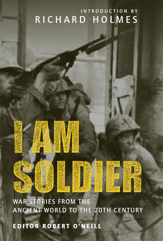 I am Soldier (ebook), Richard Holmes | 9781780962269 | Boeken | bol