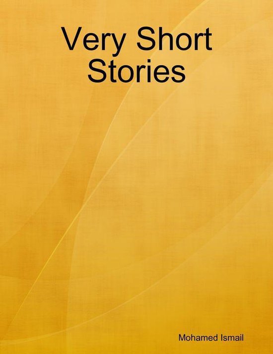 Very Short Stories (ebook), Mohamed Ismail | 9781794858305 | Boeken | bol