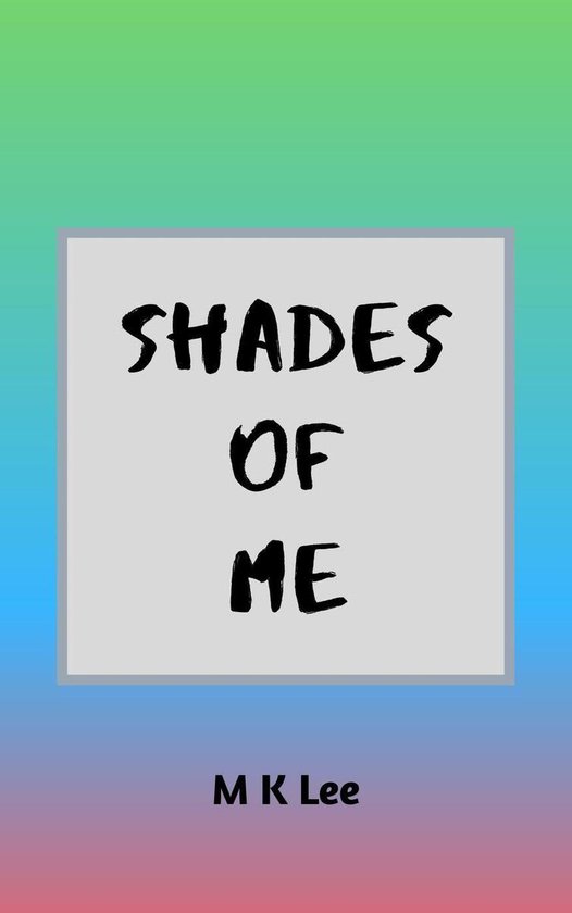 Shades Of Me (ebook), M. K. Lee | 9781386905646 | Boeken | bol.com