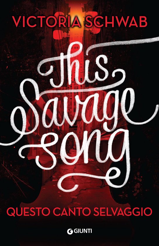 This savage song. Questo canto selvaggio (ebook), Victoria Schwab ...