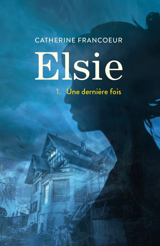 Elsie 1 - Elsie T01 (ebook), Catherine Francoeur | 9782380750355 ...