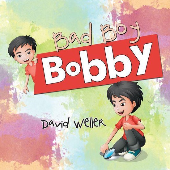 Bad Boy Bobby (ebook), David Weller | 9781984541703 | Boeken | bol.com