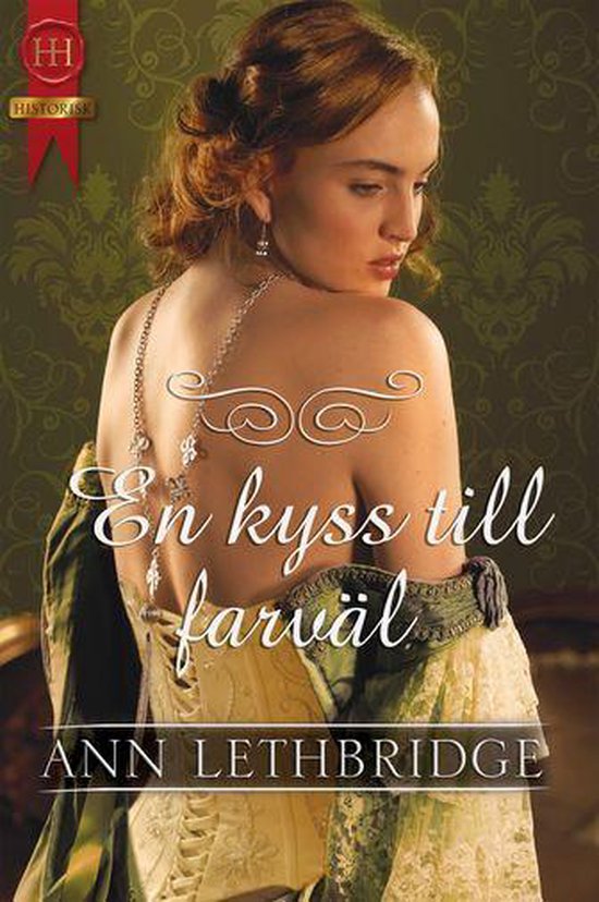Historisk - En kyss till farväl (ebook), Ann Lethbridge | 9789150713503 | Boeken | bol.com