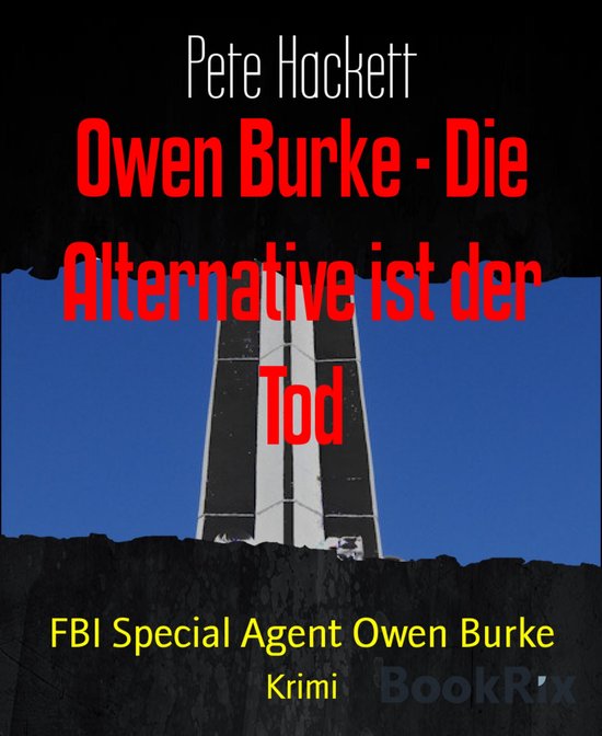 Owen Burke - Die Alternative ist der Tod (ebook), Pete Hackett ...