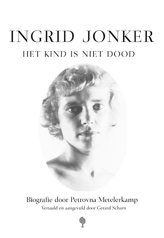 Ingrid Jonker - Het kind is niet dood, Petrovna Metelerkamp ...
