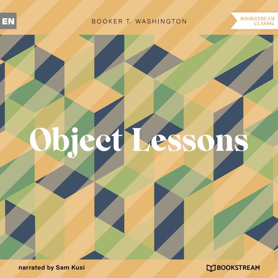 Object Lessons (Unabridged), Booker T. Washington | 9783991244776 ...