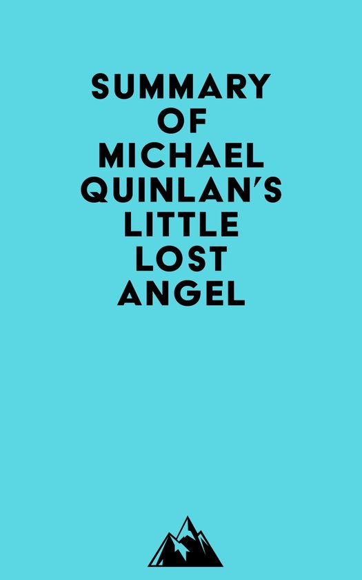 Summary of Michael Quinlan's Little Lost Angel (ebook), Everest Media ...