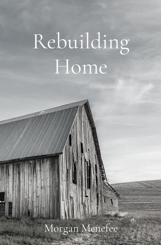 Rebuilding Home (ebook), Morgan Menefee | 9798218008253 | Boeken | bol