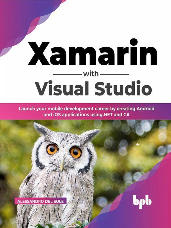 Xamarin with Visual Studio | 9789355511874 | Alessandro Del Sole | Boeken | bol