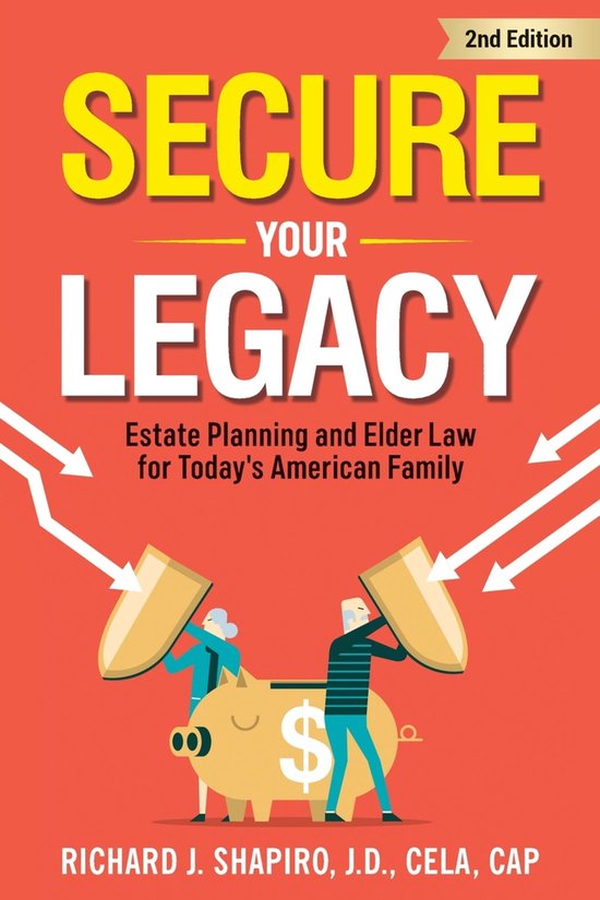 Secure Your Legacy (ebook), Richard J. Shapiro | 9798218018634 | Boeken ...