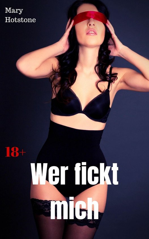 Wer fickt mich? (ebook), Mary Hotstone | 9783987061776 | Boeken | bol.com