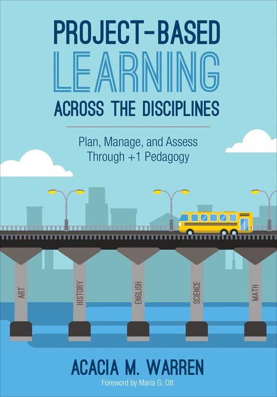 Project-Based Learning Across the Disciplines (ebook), Acacia M. Warren ...