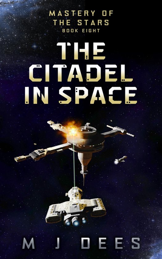 Mastery of the Stars 8 - The Citadel in Space (ebook), M J Dees ...