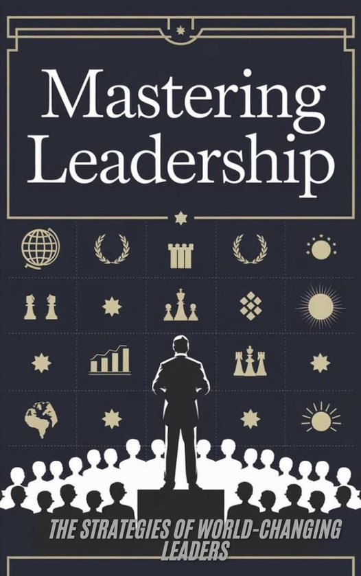 Mastering Leadership (ebook), Onbekend | 9798230188292 | Boeken | bol