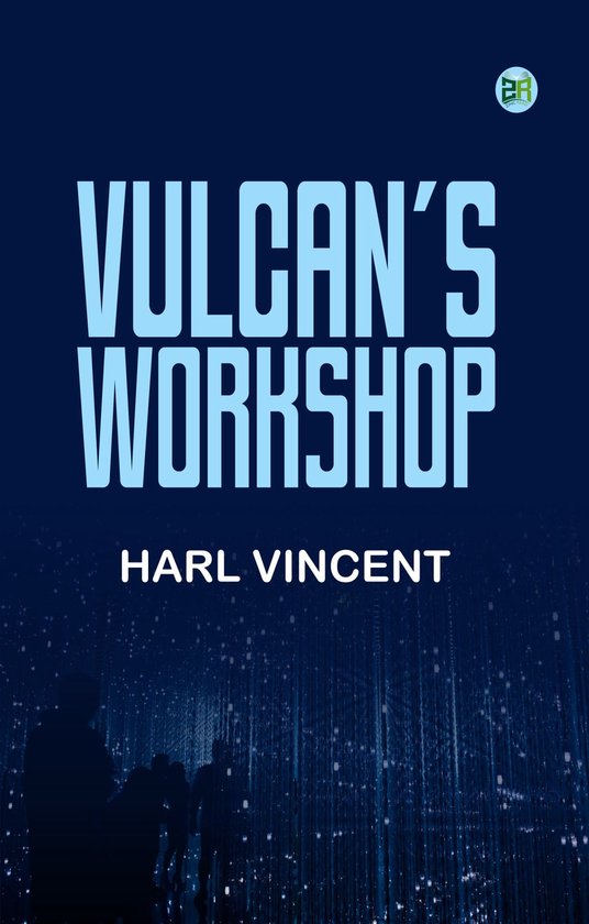 Vulcan's Workshop (ebook), Harl Vincent | 9789370216105 | Boeken | bol