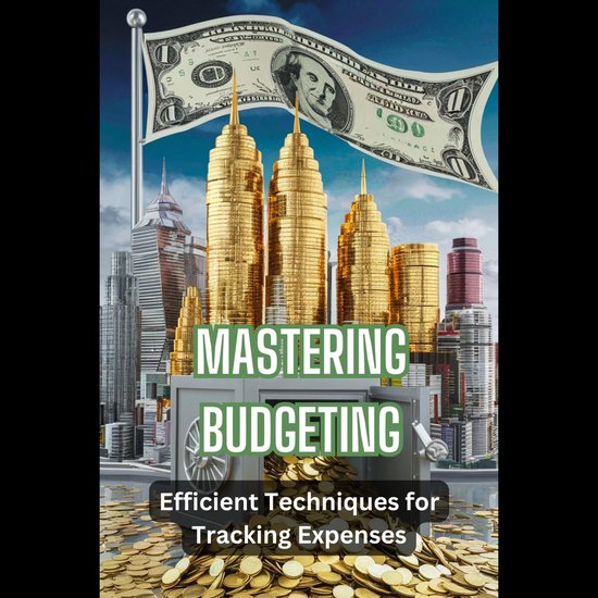 Mastering Budgeting: Efficient Techniques for Tracking Expenses, Paveth Syrinx |... | bol