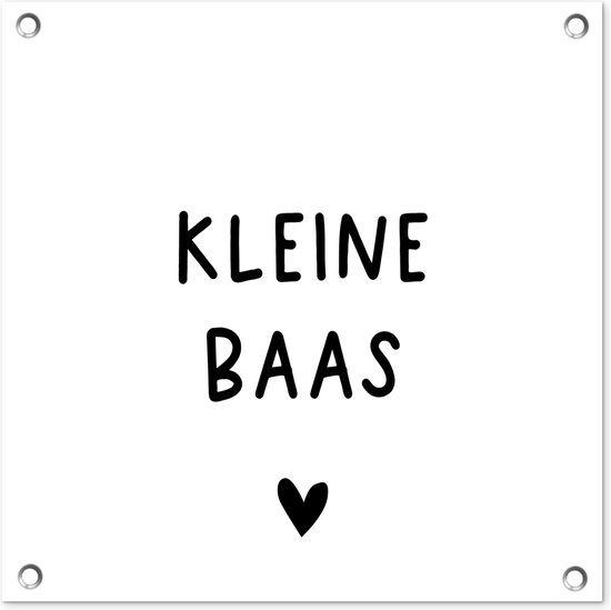 Tuinposters Spreuken - Kleine baas - Quotes - 50x50 cm - Tuindoek ...