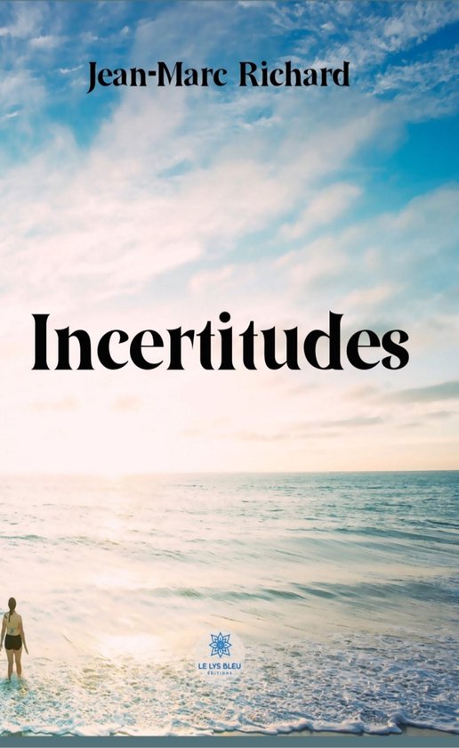 Incertitudes (ebook), Jean-Marc Richard | 9791037785039 | Boeken | bol