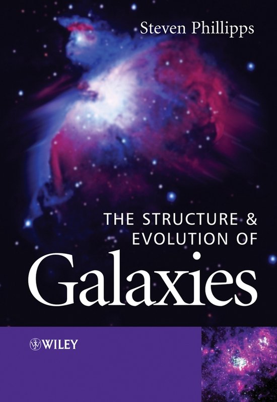 Structure And Evolution Of Galaxies | 9780470855072 | Steve Phillipps | Boeken | bol
