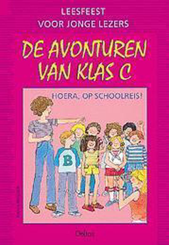 De avonturen van klas c 14. hoera, op schoolreis!, Patricia Reilly Giff ...