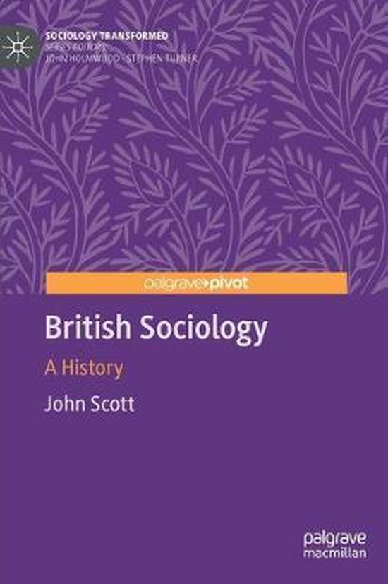 British Sociology: A History | 9783030383701 | John Scott | Boeken ...