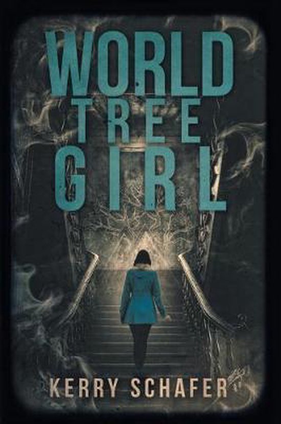 World Tree Girl, Kerry Schafer | 9780986120237 | Boeken | bol.com