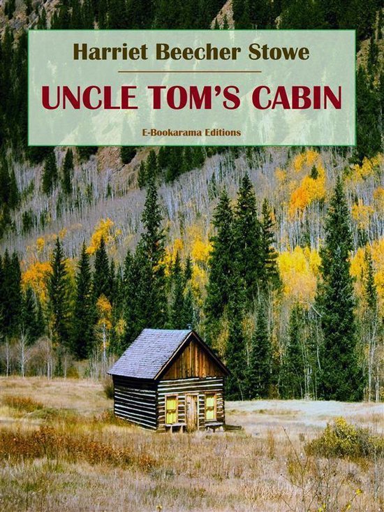 Uncle Tom’s Cabin (ebook), Harriet Beecher Stowe | 9788835889366 | Boeken | bol