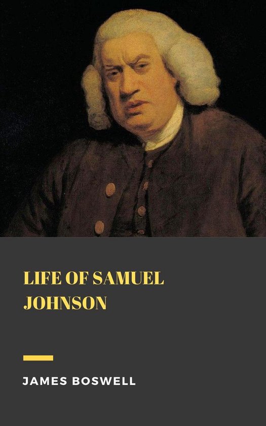 True Classics - Life of Samuel Johnson (ebook), James Boswell ...