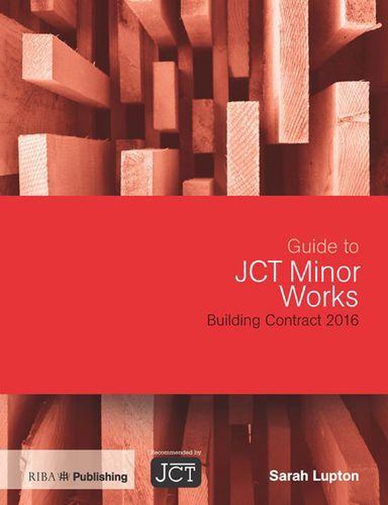 Guide to JCT Minor Works Building Contract 2016 (ebook), Sarah Lupton | 9781000701647... | bol