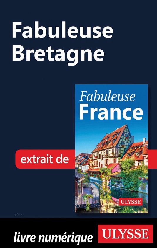 Guide de voyage - Fabuleuse Bretagne (ebook), Collectif D'Auteurs | 9782765874737 | Boeken | bol