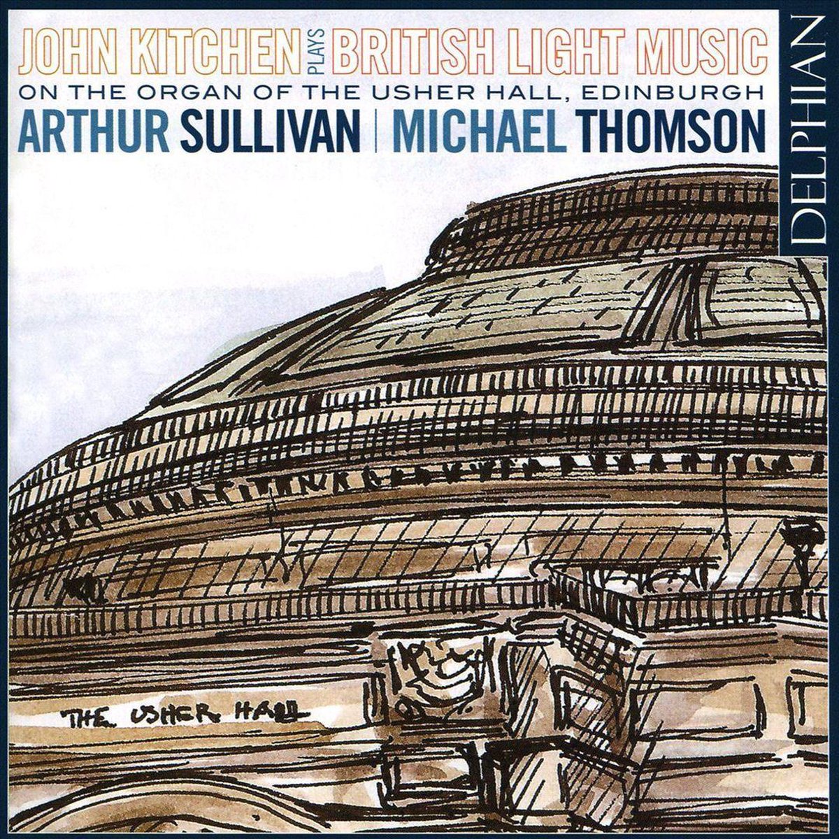 Arthur Sullivan: John Kitchen Plays British Light Music On The Organ Of ...