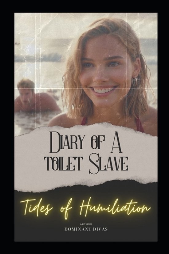 Diary of a Femdom Toilet Slave- Diary of a Toilet Slave - Tides of Humiliation |... | bol