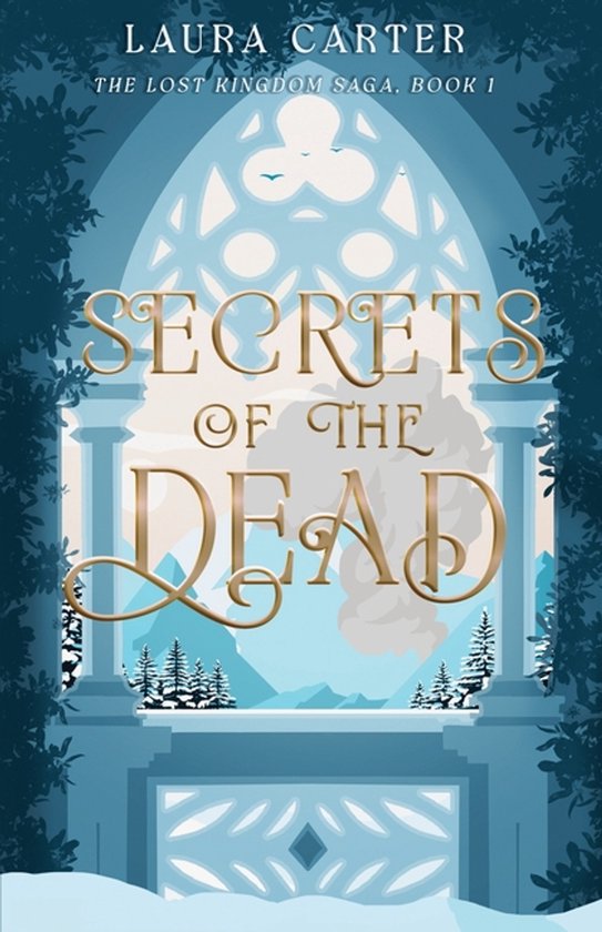 The Lost Kingdom Saga- Secrets of the Dead, Laura Carter ...