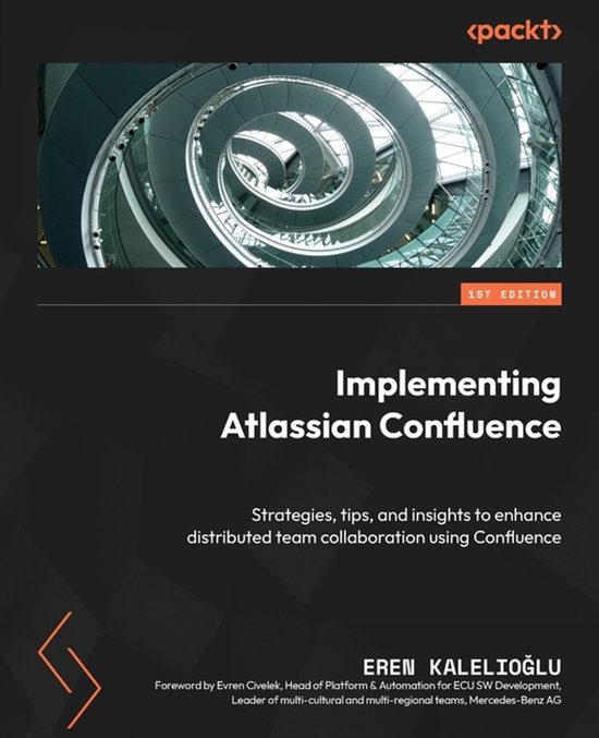 Implementing Atlassian Confluence: Strategies, tips, and insights to ...