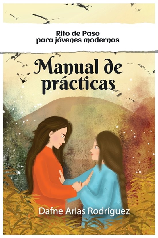 Rito de Paso Para Jóvenes Modernas- Manual de Prácticas, Dafne Arias ...